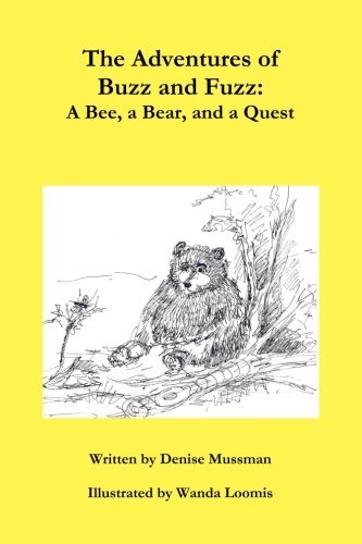 The Adventures of Buzz and Fuzz by Denise Mussman | Goodreads