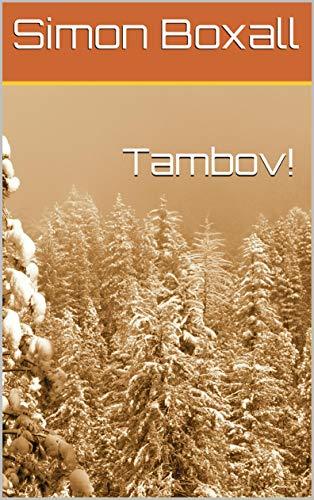 Tambov! (1937 Book 2) by Simon Boxall | Goodreads