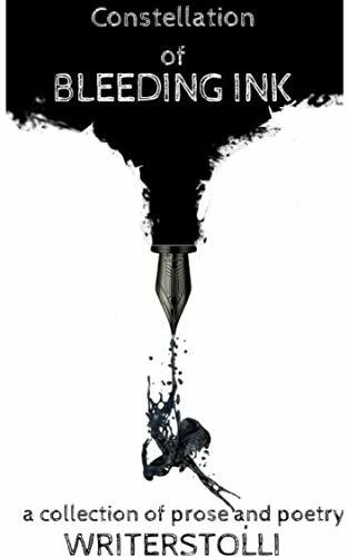 Constellation Of Bleeding Ink: Passion For Writing by Writers tolli ...