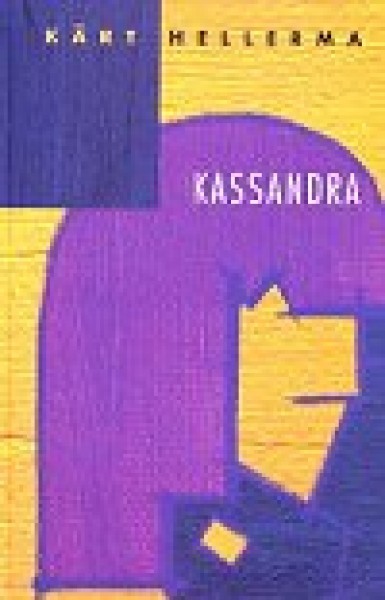 Kassandra by Kärt Hellerma | Goodreads