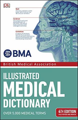 BMA Illustrated Medical Dictionary: 4th Edition Fully Revised and ...