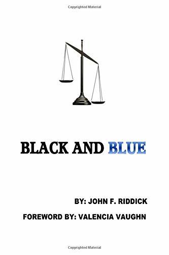 Black and Blue by John Riddick SC | Goodreads