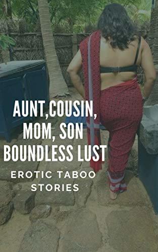 AUNT,COUSIN,MOM,SON, BOUNDLESS LUST: EROTIC TABOO STORIES by FAMILY LOVER | Goodreads