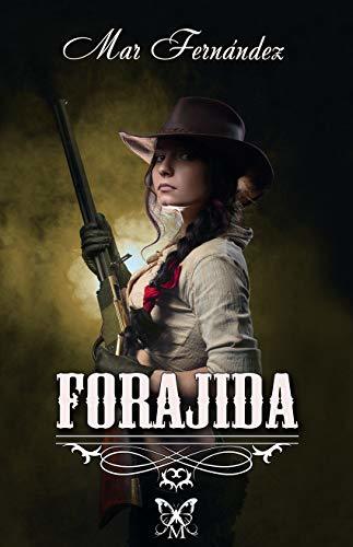 Forajida (Forajida #1) by Mar Fernández | Goodreads