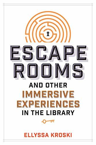 Escape Rooms and Other Immersive Experiences in the Library by Ellyssa ...