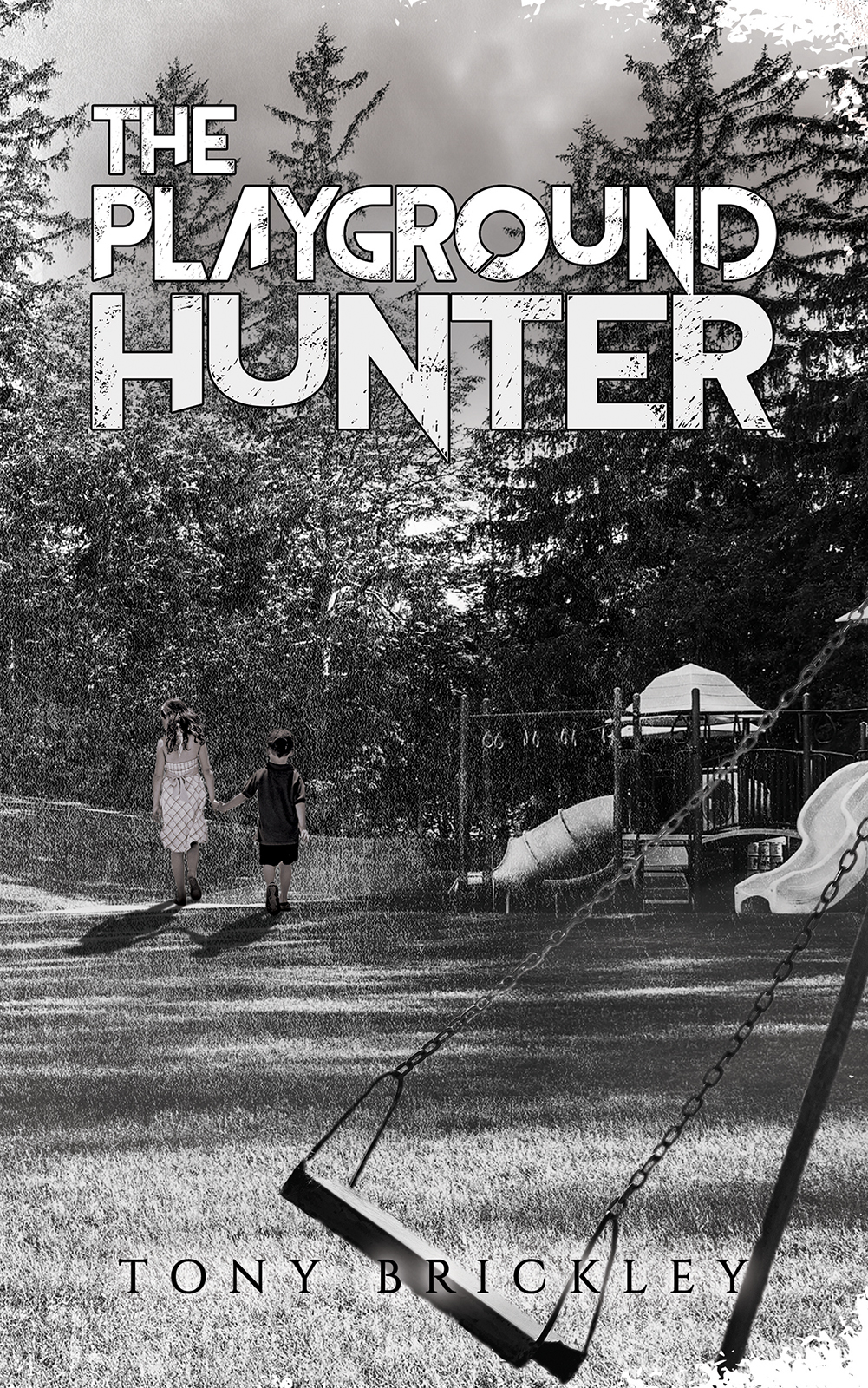 The Playground Hunter by Tony Brickley | Goodreads