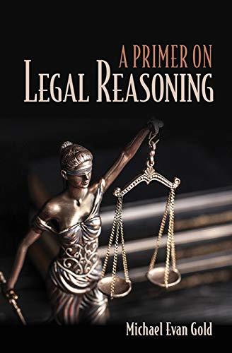 A Primer on Legal Reasoning by Michael Evan Gold | Goodreads