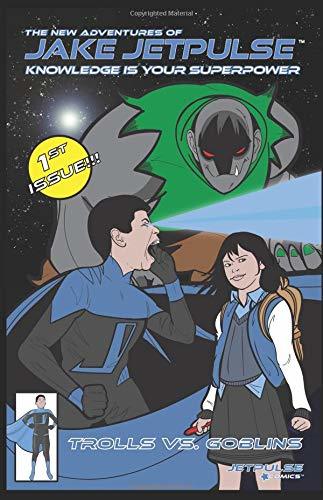 The New Adventures of Jake Jetpulse: Trolls Vs. Goblins by Led Bradshaw ...