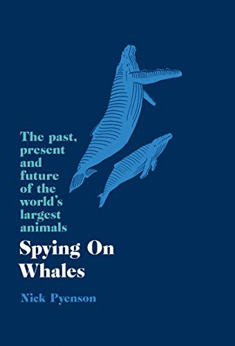 Spying On Whales by Nick Pyenson | Goodreads