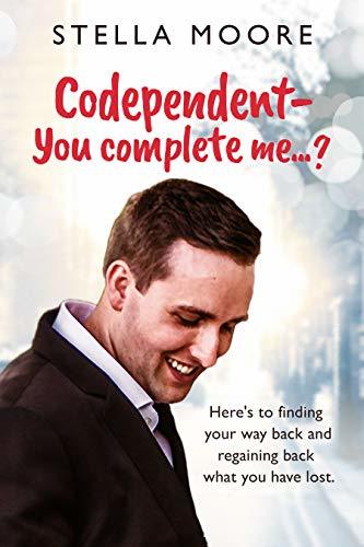 Codependent: You complete me...? by Stella Moore | Goodreads