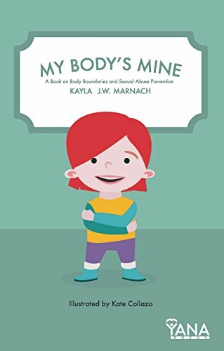 My Body's Mine: A Book on Boundaries and Sexual Abuse Prevention by ...
