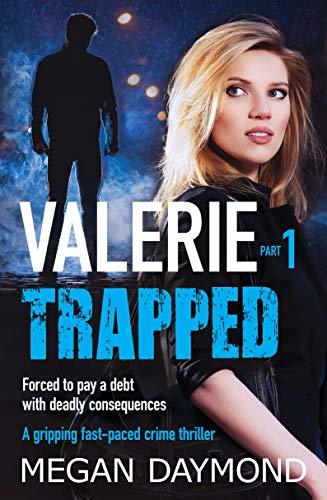 Trapped (Valerie Dawson Novella Series, #1) by Megan Daymond | Goodreads