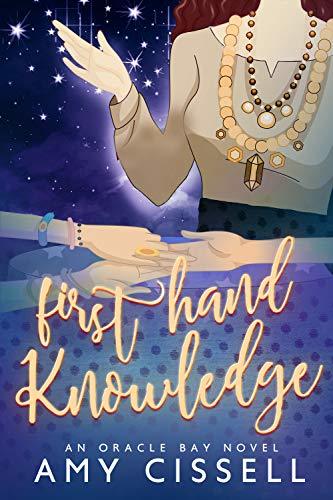 First Hand Knowledge (Psychics of Oracle Bay, #2) by Amy Cissell ...