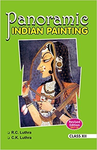 Panaromic Indian Painting Class XII by R.C. Luthra | Goodreads