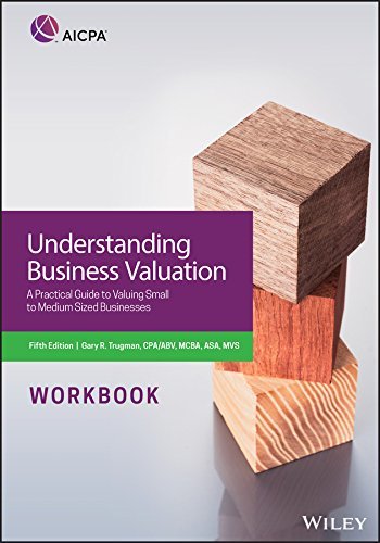 Understanding Business Valuation Workbook: A Practical Guide To Valuing ...