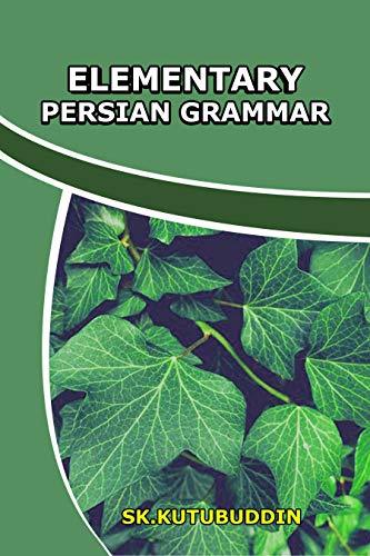 ELEMENTARY PERSIAN GRAMMAR by SK KUTUBUDDIN | Goodreads