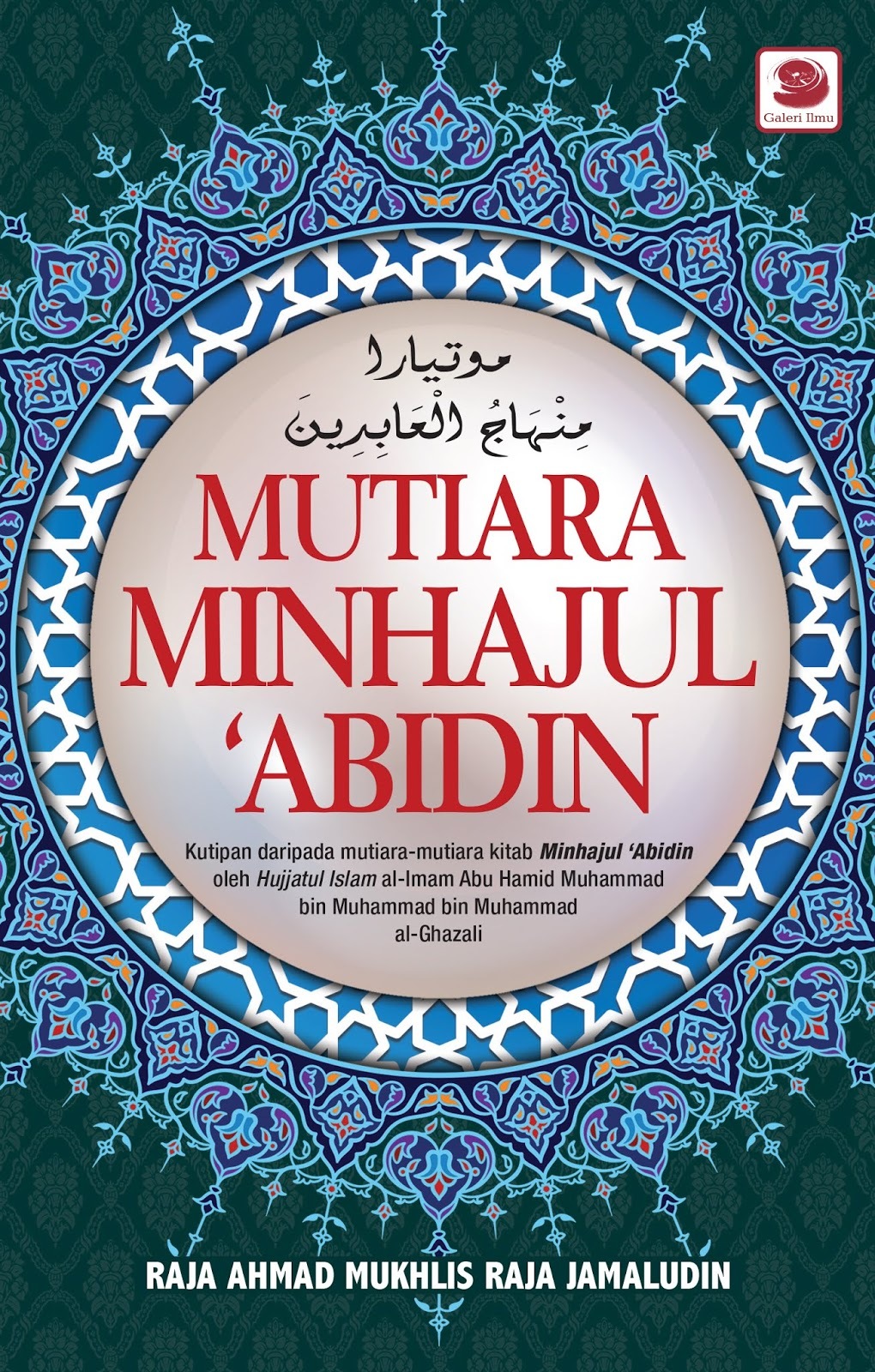 Mutiara Minhajul 'Abidin by Raja Ahmad Mukhlis Raja Jamaludin | Goodreads