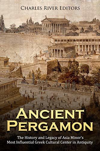 Ancient Pergamon: The History and Legacy of Asia Minor’s Most ...