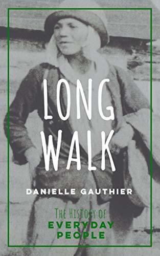Long Walk: True Story Lillian Alling by Danielle Gauthier | Goodreads