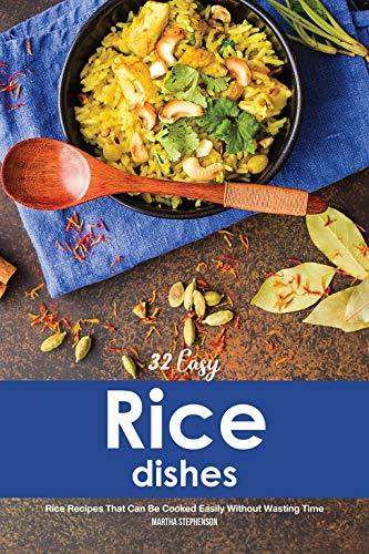 32 Easy Rice Dishes: Rice Recipes That Can Be Cooked Easily Without ...