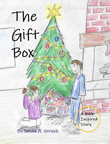 The Gift Box: A Story About the True Gift of Christmas by Susan Vernick ...