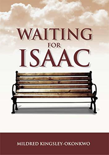 Waiting For Isaac by Mildred Kingsley-Okonkwo | Goodreads