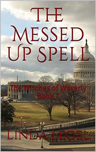 The Messed Up Spell: The Witches of Waverly Book 7 by Linda Legel ...