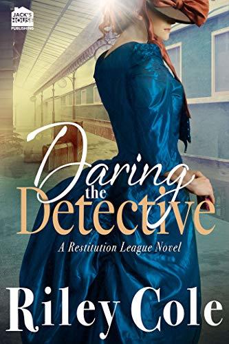 Daring the Detective (Restitution League #3) by Riley Cole | Goodreads