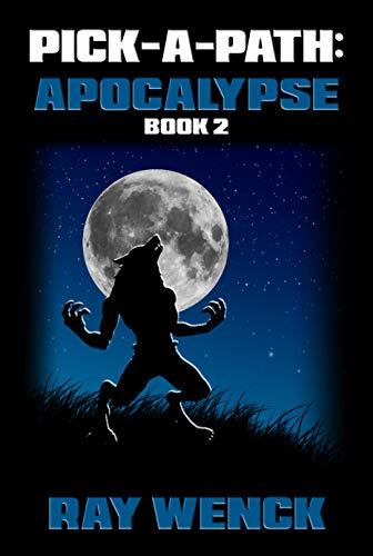 Pick-A-Path: Apocalypse Book 2: A choose your own adventure by Ray ...