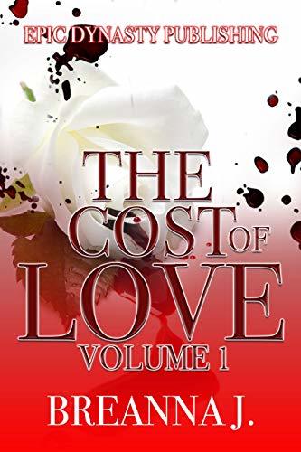 The Cost of Love: Volume 1 by Breanna J. | Goodreads