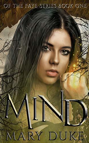 Mind (Of the Faye #1) by Mary Duke | Goodreads