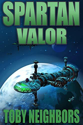 Spartan Valor (Spartan Company, #2) by Toby Neighbors | Goodreads