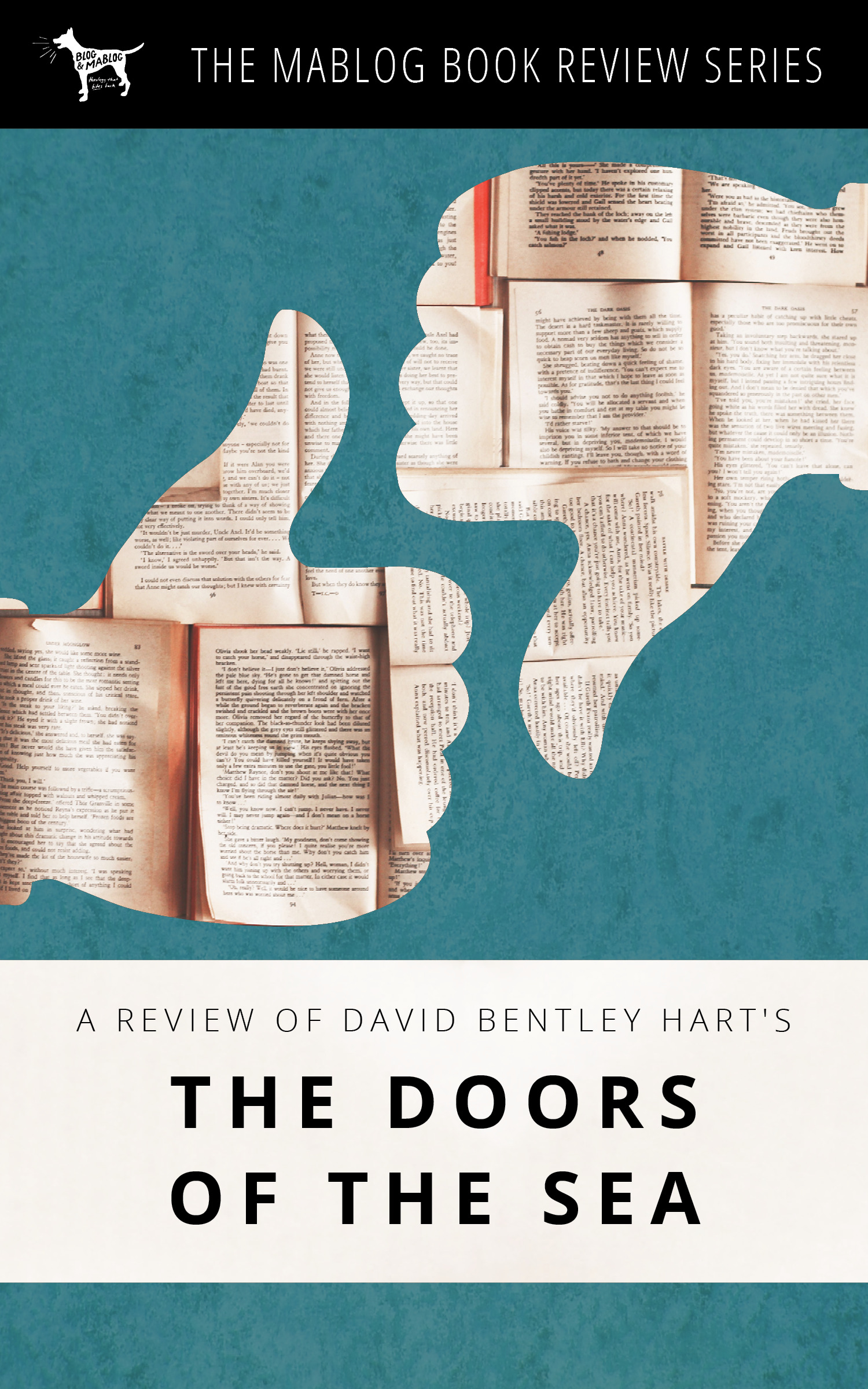 A Review of David Bentley Hart's The Doors of the Sea by Douglas Wilson ...