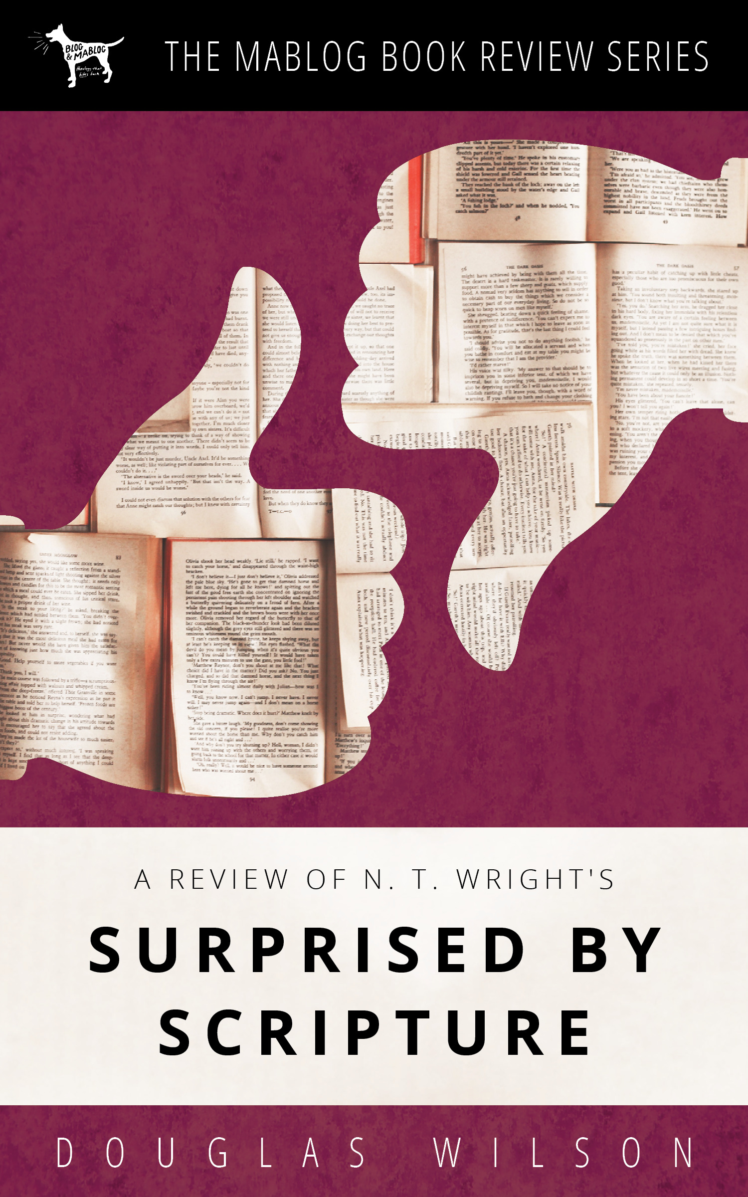 A Review of N. T. Wright's Surprised by Scripture by Douglas Wilson | Goodreads