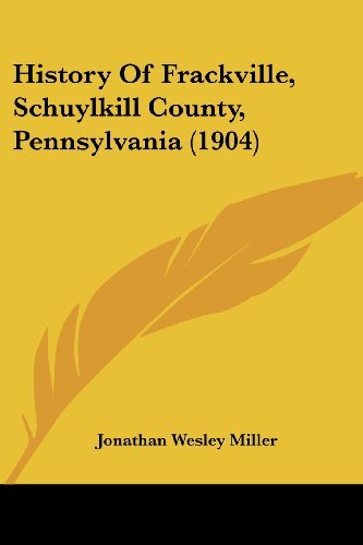 History Of Frackville, Schuylkill County, Pennsylvania by Jonathan ...