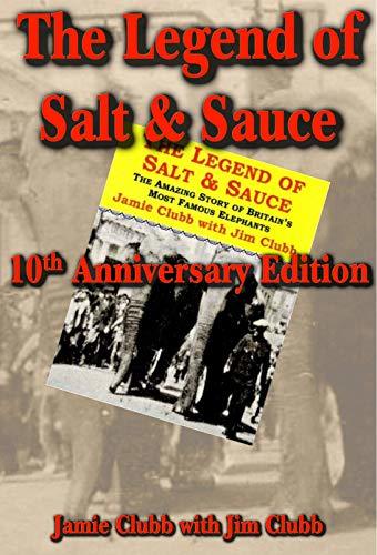 The Legend of Salt & Sauce: The Amazing Story of Britain’s Most Famous ...