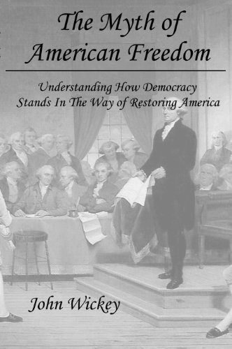 The Myth of American Freedom by John Wickey | Goodreads