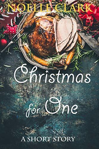 Christmas for One by Noelle Clark | Goodreads