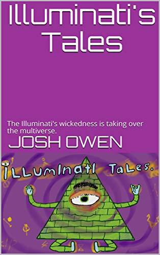 Illuminati's Tales: The Illuminati's Wickedness is Taking Over the ...