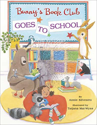 Bunny's Book Club Goes to School by Annie Silvestro | Goodreads