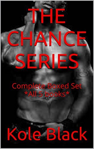 THE CHANCE SERIES: Complete Boxed Set ... Five books by Kole Black | Goodreads