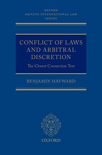 Conflict of Laws and Arbitral Discretion: The Closest Connection Test ...