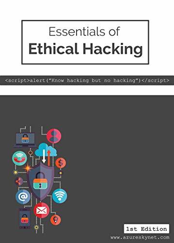 Essentials of Ethical Hacking: A Beginner Guide by Noor Alam | Goodreads