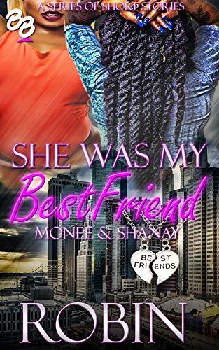 She Was My Best Friend: Shanay & Monee by Robin . | Goodreads