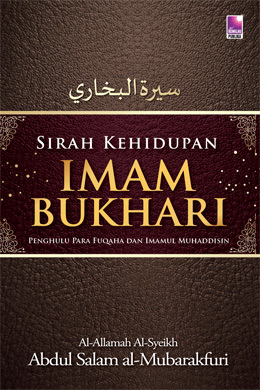 Sirah Kehidupan Imam Bukhari by Al-Alamah Al-Syeikh Abdul Salam al ...