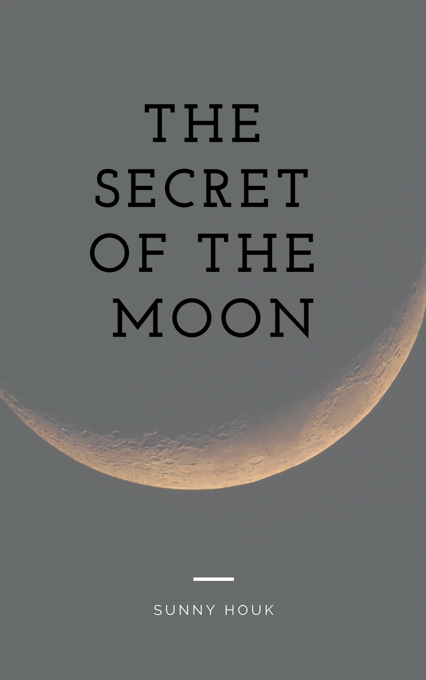 The Secret of the Moon by Sunny Houk | Goodreads