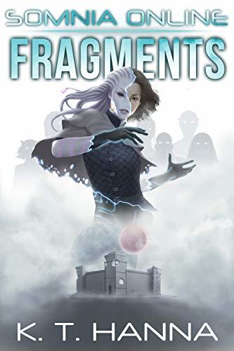 Fragments (Somnia Online, #3) by K.T. Hanna | Goodreads