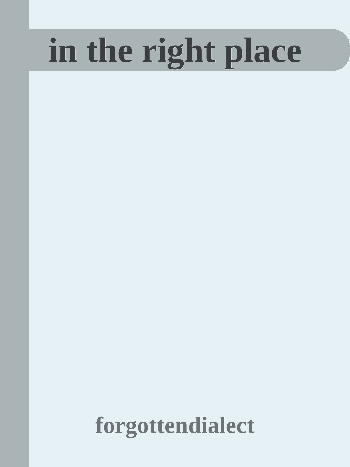 In the Right Place by forgottendialect | Goodreads