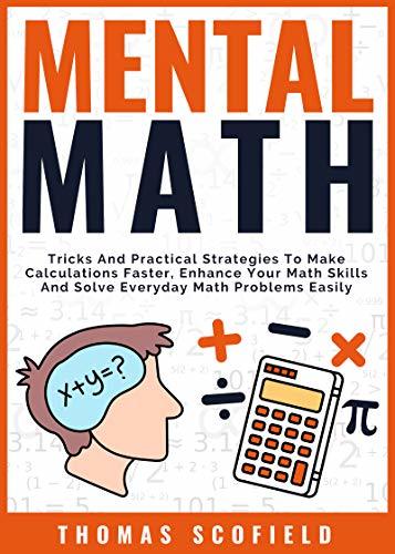 Mental Math: Tricks And Practical Strategies To Make Calculations ...