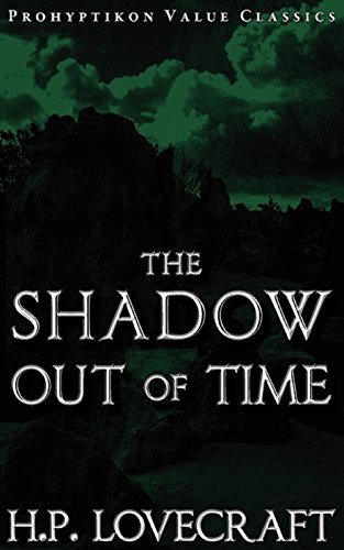 The Shadow out of Time: (Annotated) by H.P. Lovecraft | Goodreads
